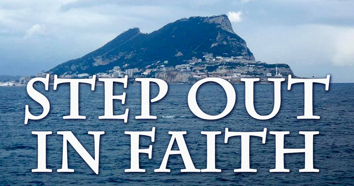 Step Out In Faith - Gibraltar Messenger