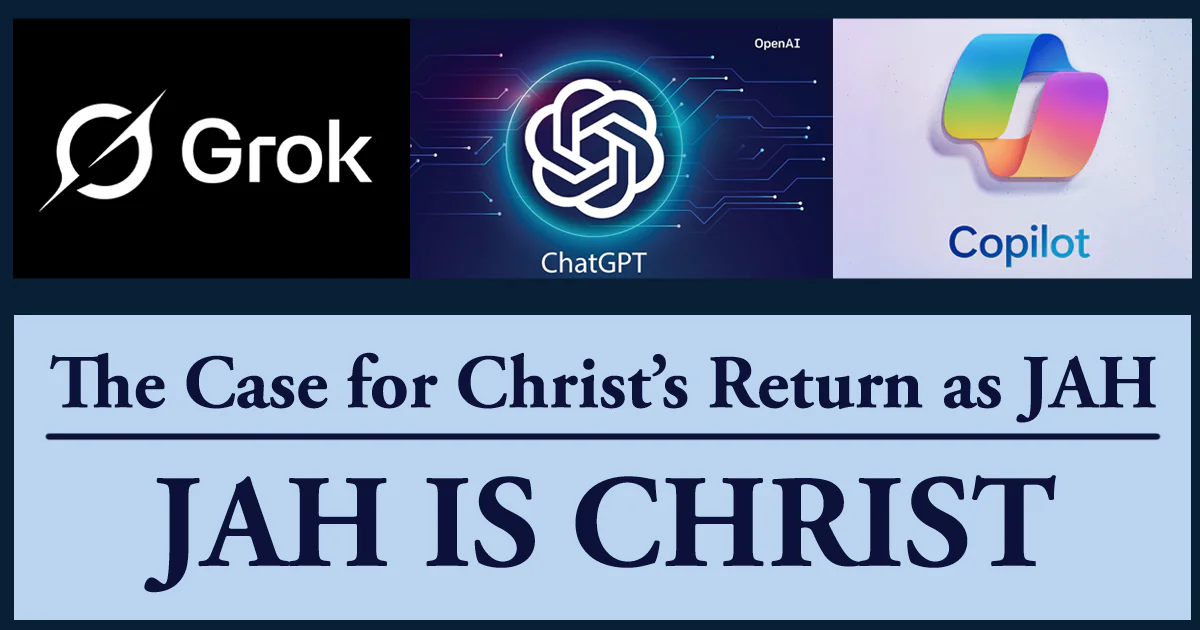 AI Proves JAH is Christ The King Returned - Gibraltar Messenger